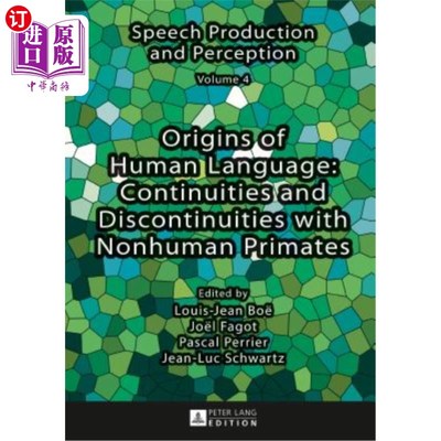 海外直订Origins of Human Language: Continuities and Discontinuities with Nonhuman Primat 人类语言的起源:与非人灵长
