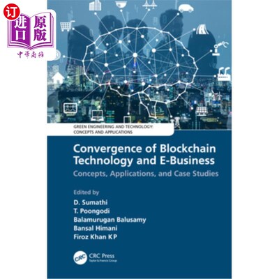 海外直订Convergence of Blockchain Technology and E-Business: Concepts, Applications, and 区块链技术与电子商务的融合