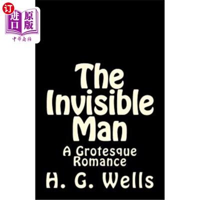 海外直订The Invisible Man: A Grotesque Romance 看不见的人：荒诞的浪漫