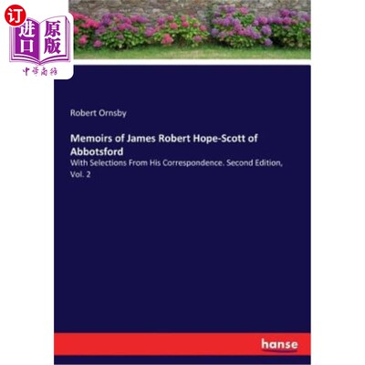 海外直订Memoirs of James Robert Hope-Scott of Abbotsford 阿博茨福德的詹姆斯·罗伯特·霍普·斯科特回忆录