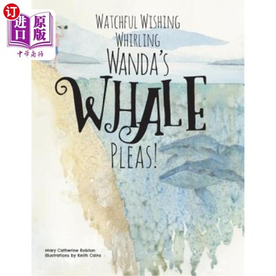 现货 Watchful Wishing Whirling Wanda's Whale Pleas! 万达的鲸鱼在旋转，请留心许愿！【中商原版】【中商原版】