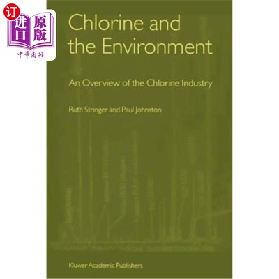 海外直订Chlorine and the Environment: An Overview of the Chlorine Industry 氯与环境:氯工业概述