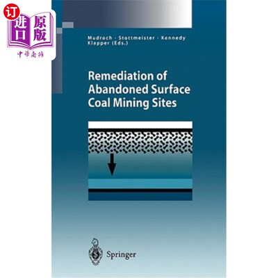 海外直订Remediation of Abandoned Surface Coal Mining Sites: A Nato-Project 废弃露天煤矿场地的修复:一个北约项目