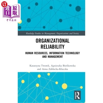 海外直订Organizational Reliability: Human Resources, Information Technology and Manageme 组织可靠性:人力资源、信息
