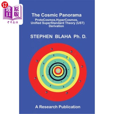 海外直订The Cosmic Panorama: ProtoCosmos, HyperCosmos, Unified SuperStandard Theory (UST 宇宙全景:原宇宙、超宇宙、