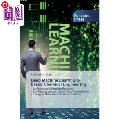 海外直订Deep Machine Learnt Bio-based Chemical Engineering 深度机器学习生物基础化学工程