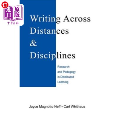 海外直订Writing Across Distances and Disciplines: Research and Pedagogy in Distributed L 跨距离、跨学科写作：分布式