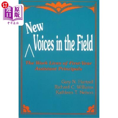 海外直订New Voices in the Field: The Work Lives of First-Year Assistant Principals 新声音：一年级校长助理的工作生活
