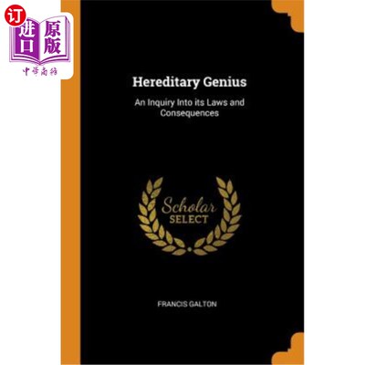 医药图书Hereditary Genius: An Inquiry Into Its Laws and Consequences 遗传天才：对其规律和后果的探究【中商原版】【中商原?