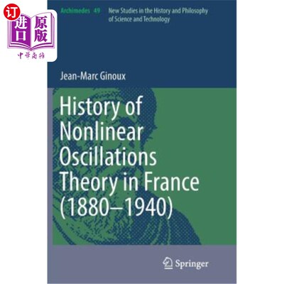 海外直订History of Nonlinear Oscillations Theory in France (1880-1940) 法国非线性振动理论史（1880-1940）