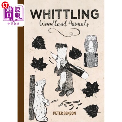 海外直订Whittling Woodland Animals 砍伐林地动物