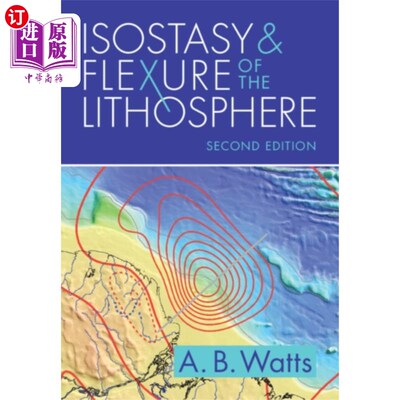 海外直订Isostasy and Flexure of the Lithosphere 岩石圈的均衡和弯曲