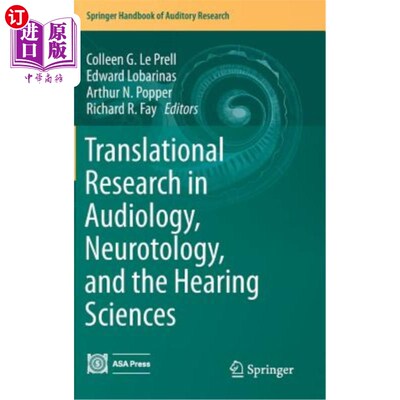 海外直订医药图书Translational Research in Audiology, Neurotology, and the Hearing Sciences 听力学、神经学和听觉科学
