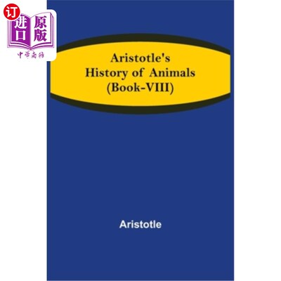 海外直订Aristotle's History of Animals (Book-VIII) 亚里士多德的《动物史》(书-八)