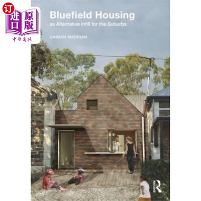 海外直订Bluefield Housing as Alternative Infill for the ... Bluefield住宅作为郊区的替代填充