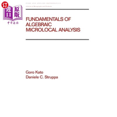 海外直订Fundamentals of Algebraic Microlocal Analysis 代数微局部分析基础