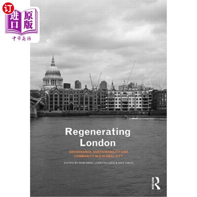 海外直订Regenerating London: Governance, Sustainability and Community in a Global City 再生伦敦:全球城市的治理、可