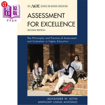 海外直订Assessment for Excellence: The Philosophy and Practice of Assessment and Evaluat 卓越评估:高等教育评估与评