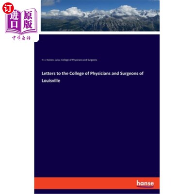 海外直订Letters to the College of Physicians and Surgeons of Louisville 致路易斯维尔医师和外科医生学院的信