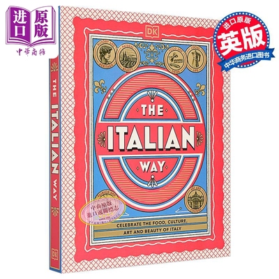意大利文化 The Italian Way Celebrate the Food Culture Art and Beauty of Italy 英文原版 DK Travel【中商原版】