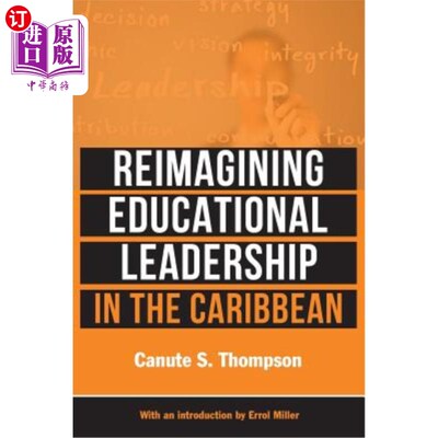 海外直订Reimagining Educational Leadership in the Caribbean 重新构想加勒比地区的教育领导