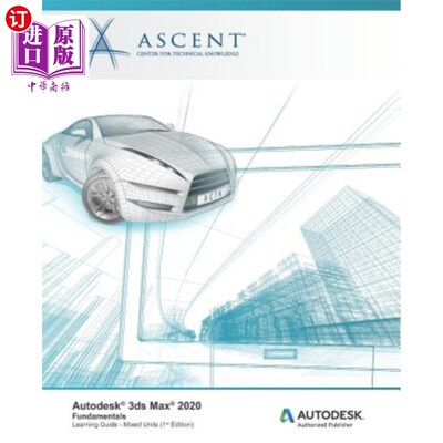 海外直订Autodesk 3ds Max 2020: Fundamentals (Mixed Units): Autodesk Authorized Publisher Autodesk 3