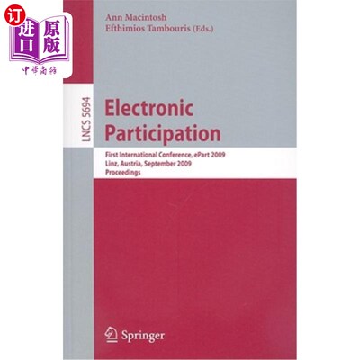 海外直订Electronic Participation: First International Conference, Epart 2009 Linz, Austr 电子参与:首届国际会议，奥