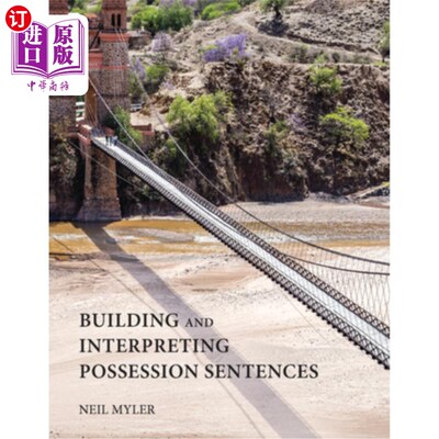 海外直订Building and Interpreting Possession Sentences 构造和解释占有句