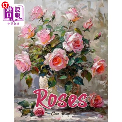 海外直订A Roses Coloring Book for Adults.: Discover Tranquility Through Beautiful Rose D 成人玫瑰涂色书。：发现宁静