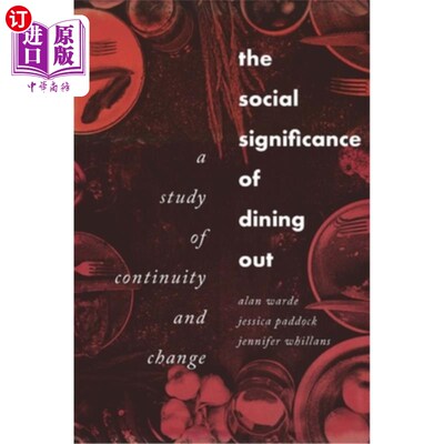 海外直订The social significance of dining out: A study of continuity and change 外出就餐的社会意义:一个连续性与变化
