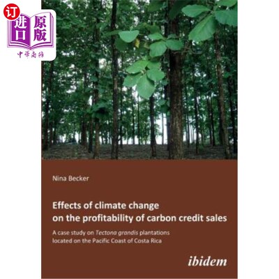 海外直订Effects of climate change on the profitability of carbon credit sales. A case st 气候变化对碳信用销售盈利能