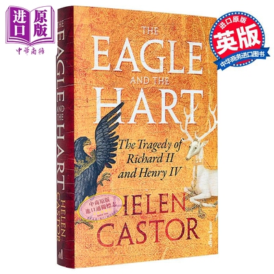 鹰与鹿 理查二世和亨利四世的悲剧 英文原版 The Eagle and the Hart Helen Castor 海伦 卡斯特【中商原版】