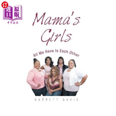 海外直订Mama's Girls: All We Have Is Each Other 妈妈的女儿们：我们只有彼此