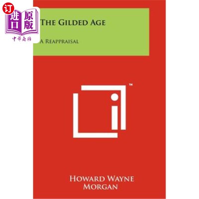 海外直订The Gilded Age: A Reappraisal 镀金时代：重新评估