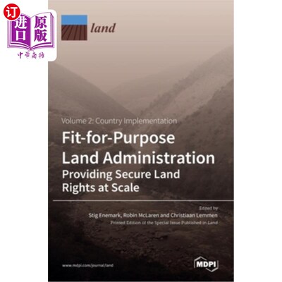 海外直订Fit-for-Purpose Land Administration- Providing Secure Land Rights at Scale. Volu 适合用途的土地管理——提供