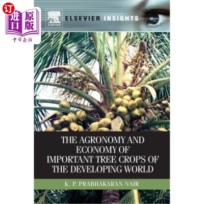 海外直订The Agronomy and Economy of Important Tree Crops of the Developing World