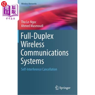 海外直订Full-Duplex Wireless Communications Systems: Self-Interference Cancellation 全双工无线通信系统：自干扰消除