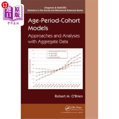 海外直订医药图书Age-Period-Cohort Models: Approaches and Analyses with Aggregate Data 年龄段队列模型：综合数据的方