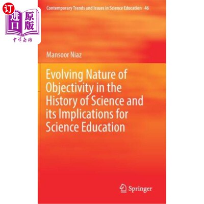 海外直订Evolving Nature of Objectivity in the History of Science and Its Implications fo 科学史上客观性的演变及其对
