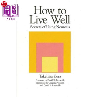 海外直订医药图书How to Live Well: Secrets of Using Neurosis 如何生活：使用神经症的秘诀