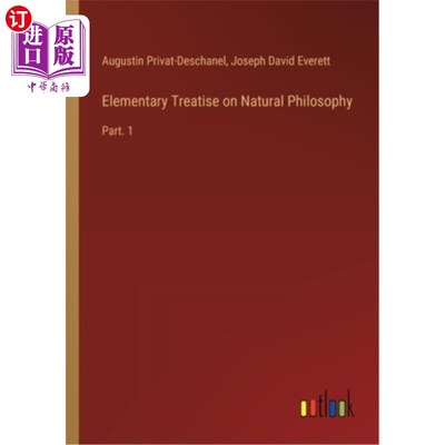 海外直订Elementary Treatise on Natural Philosophy: Part. 1 自然哲学基本论(上