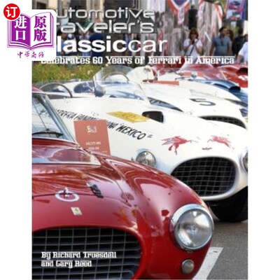 海外直订Automotive Traveler's Classic Car Celebrates 60 Years of Ferrari in America: (Gl 汽车旅行者的经典汽车在美国