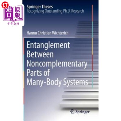 海外直订Entanglement Between Noncomplementary Parts of Many-Body Systems 多体系统非互补部分之间的纠缠