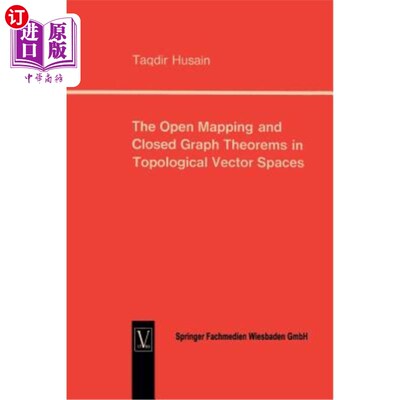 海外直订The Open Mapping and Closed Graph Theorems in Topological Vector Spaces