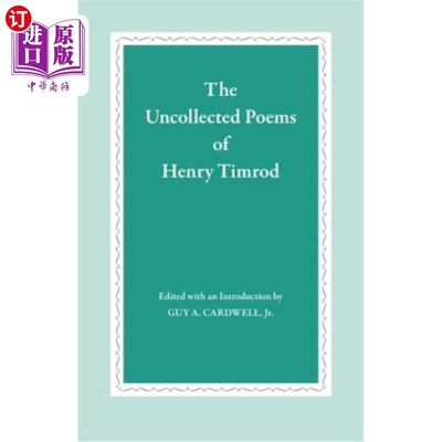 海外直订The Uncollected Poems of Henry Timrod 亨利·蒂姆罗德的未收诗集