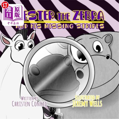 海外直订Zester the Zebra and His Missing Stripes 斑马泽斯特和他丢失的条纹