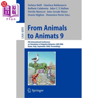 海外直订From Animals to Animats 9: 9th International Conference on Simulation of Adaptiv 《从动物到动画师》9