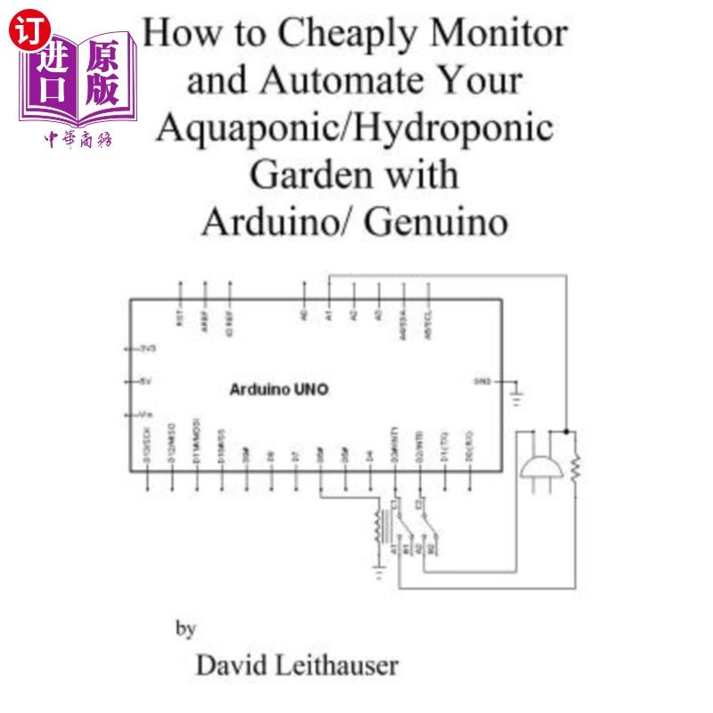 海外直订How to Cheaply Monitor and Automate Your Aquaponic/Hydroponic ...