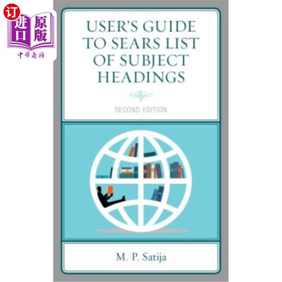 海外直订User's Guide to Sears List of Subject Headings 西尔斯主题清单使用指南，第二版