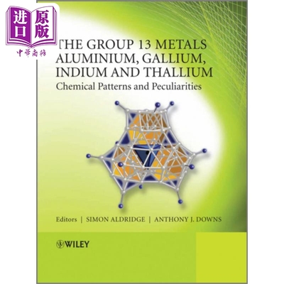 化学 第13组金属 Al Ga 与 Tl Chemical Patterns And Peculiarities 英文原版 Simon Aldridge【中商原版】